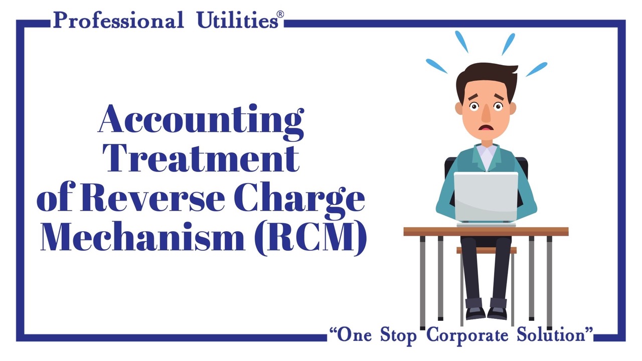 Accounting for Reverse Charge Mechanism under GST