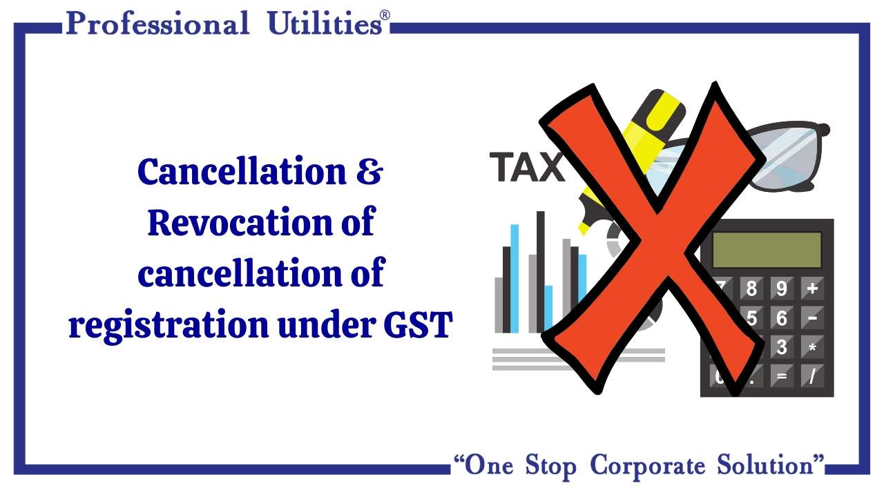 Top Guide to GST Registration Cancellation & Revocation Process