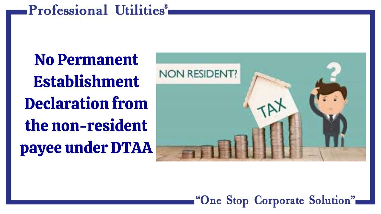 No Permanent Establishment Declaration from the non-resident payee ...
