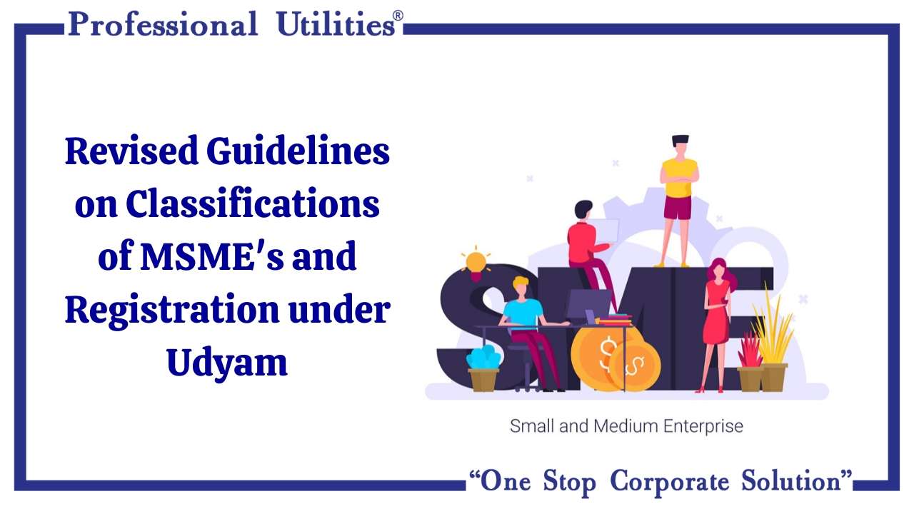 Revised Guidelines on Classifications of MSME's and Registration under ...