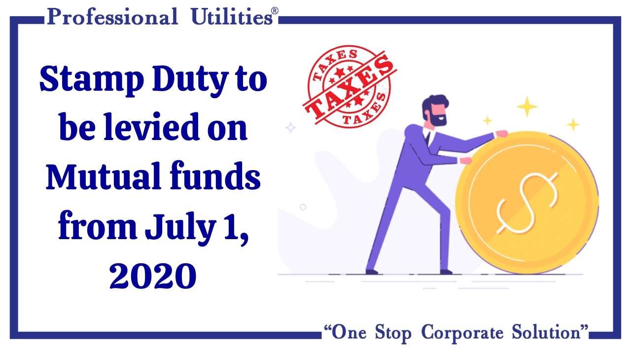 Stamp Duty to be levied on Mutual funds from July 1, 2020 ...